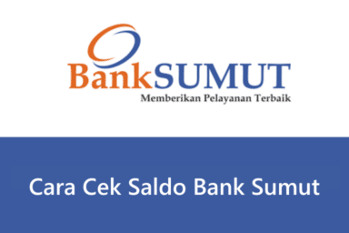 Cara Cek Saldo Bank Sumut Mudah dan Cepat