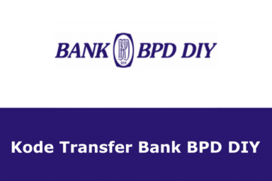 Ini Dia Kode Transfer Bank BPD DIY Terbaru